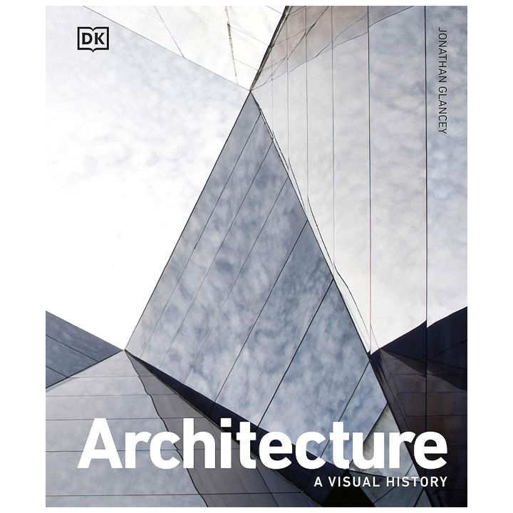 Jonathan Glancey Architecture: A Visual History - Extra.ge